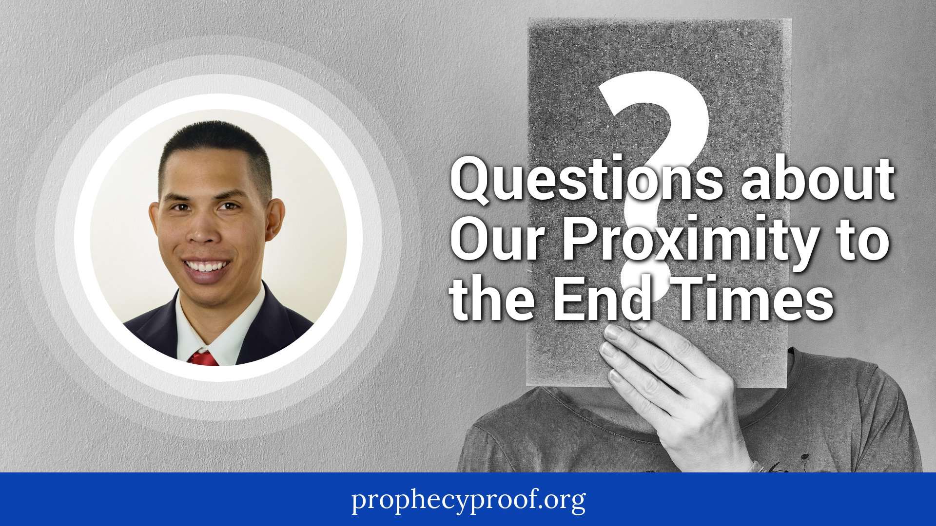 Questions Assessing Our Proximity to the End Times