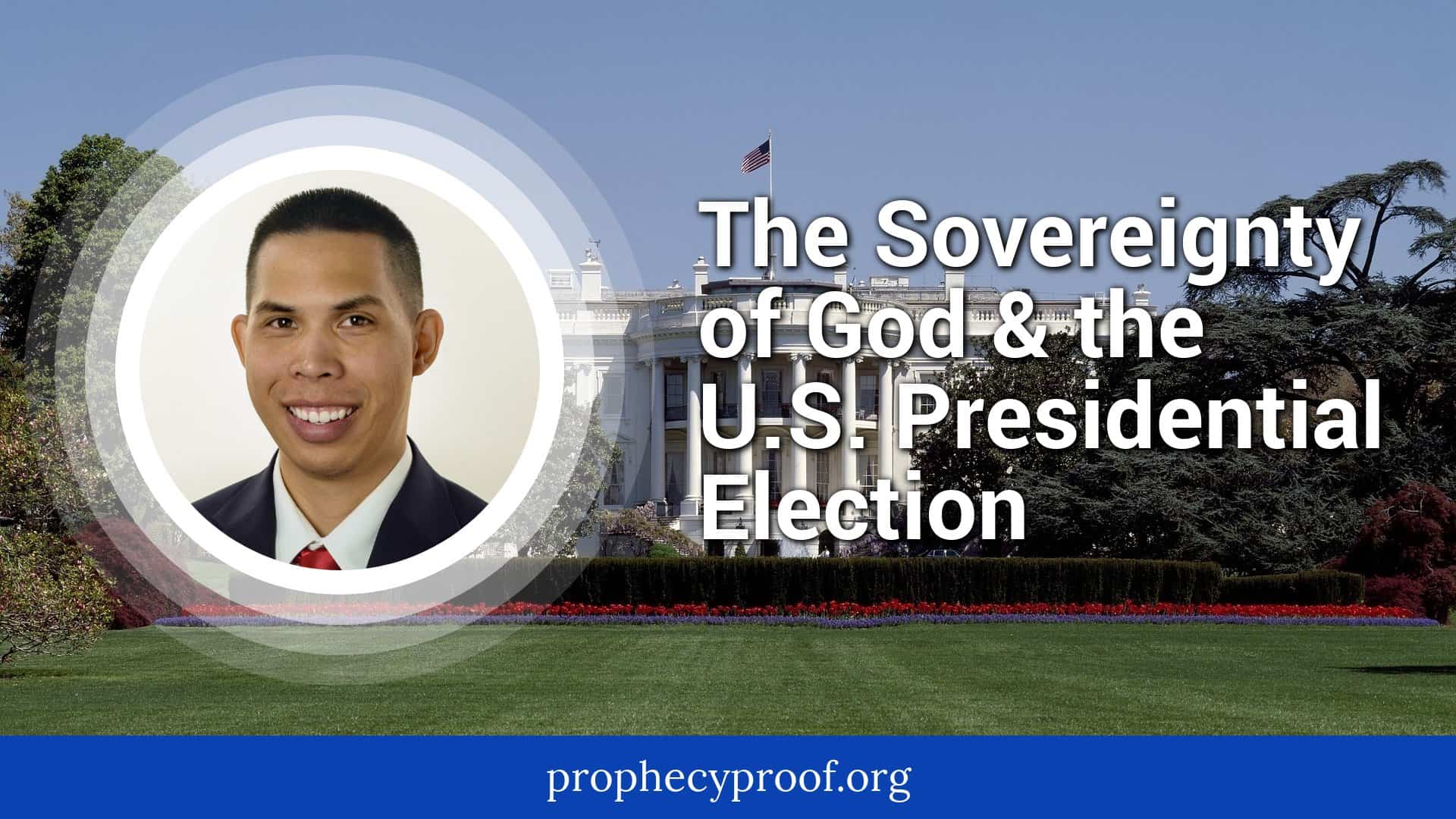The Sovereignty of God & the U.S. Presidential Election