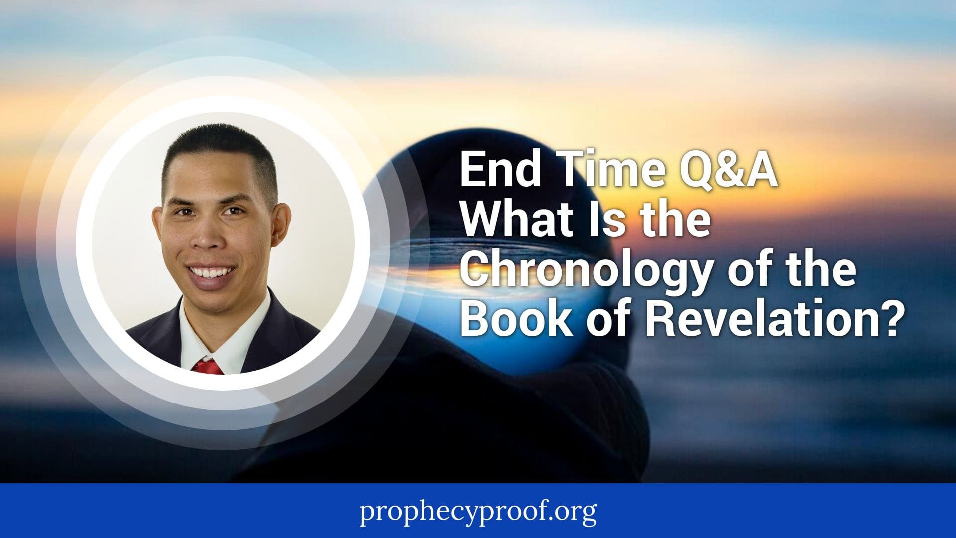 What Is the Chronology of the Book of Revelation? - Prophecy Proof Insights
