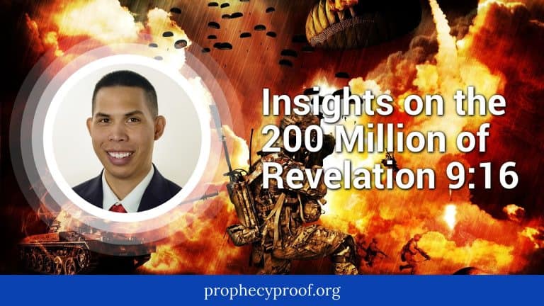 The 200 Million of Revelation 9:16 - Prophecy Proof Insights